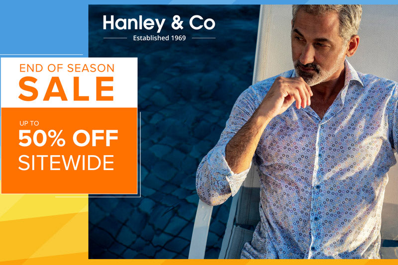 Best of the End of Season Sale - Up to 50% off! – Hanley & Co.